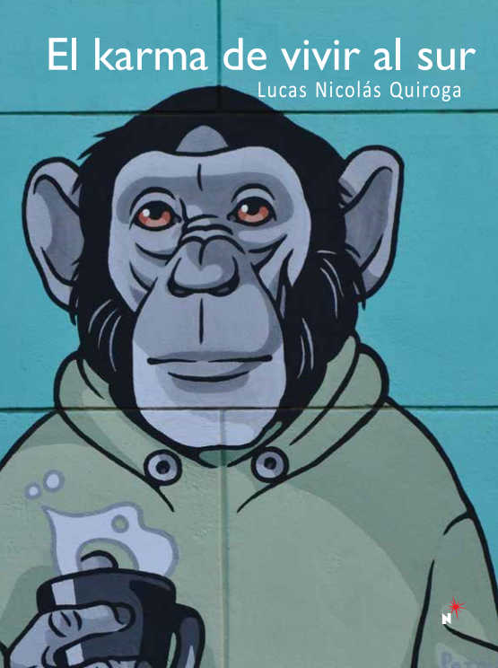 Lucas Nicolás Quiroga. El karma de vivir al sur - Op.cit.